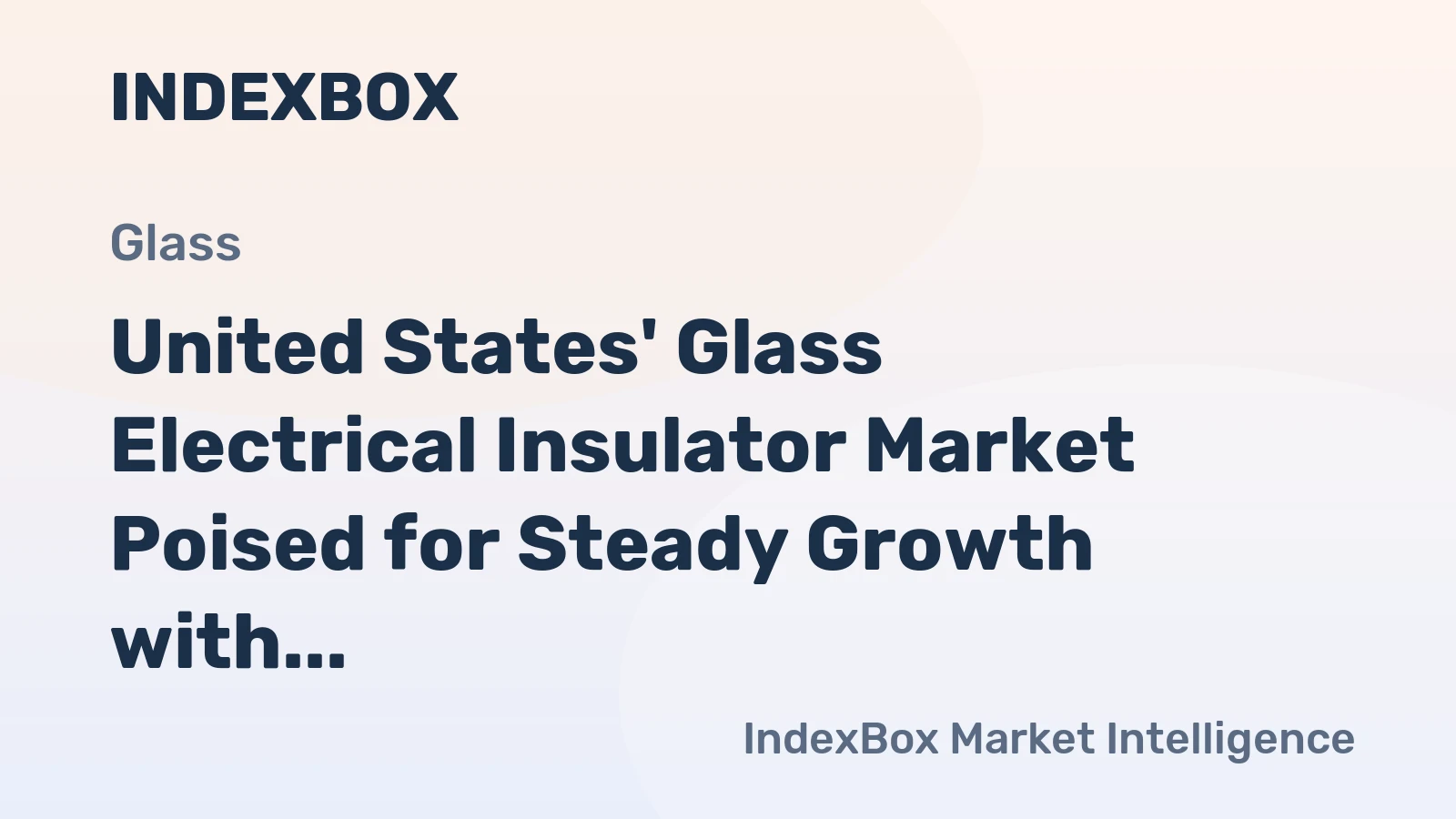 United States' Glass Electrical Insulator Market Poised for Steady Growth with 3.4% CAGR