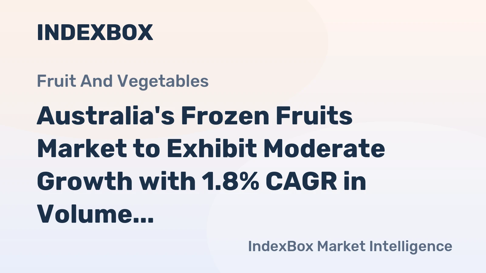 Australia's Frozen Fruits Market to Exhibit Moderate Growth with 1.8% CAGR in Volume from 2024 to 2035