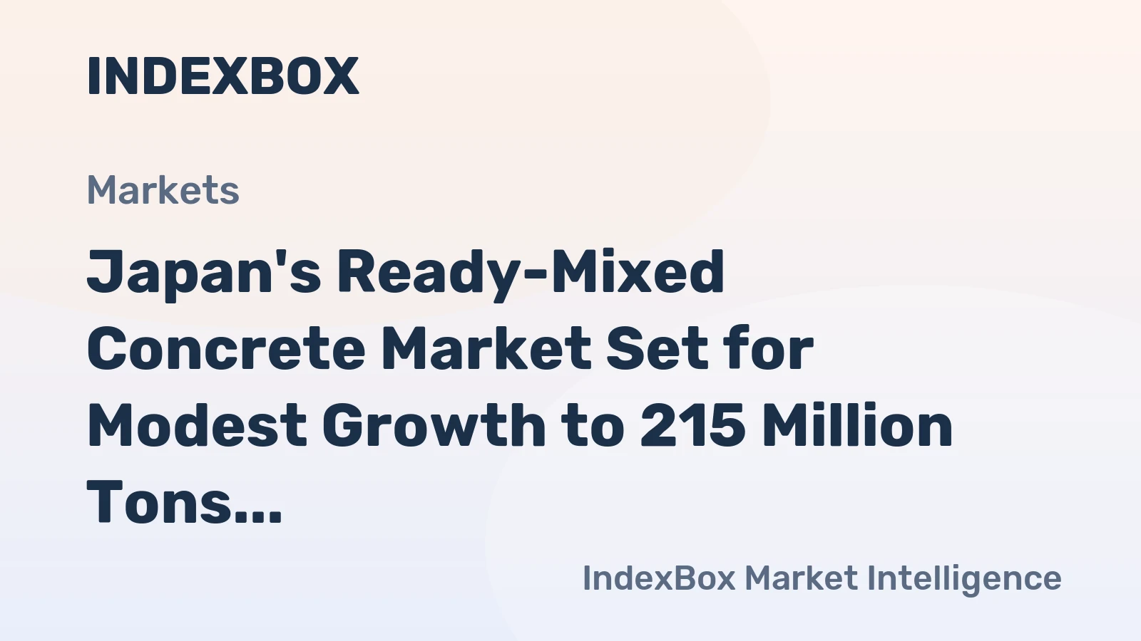 Japan's Ready-Mixed Concrete Market Set for Modest Growth to 215 Million Tons and $246.3 Billion