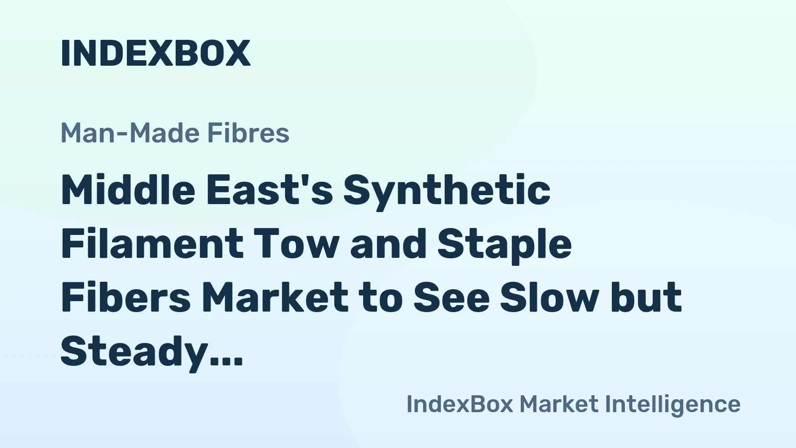 Middle East's Synthetic Filament Tow and Staple Fibers Market to See Slow but Steady Growth, with Volume Reaching 787K Tons and Value Hitting $1.5B by 2035