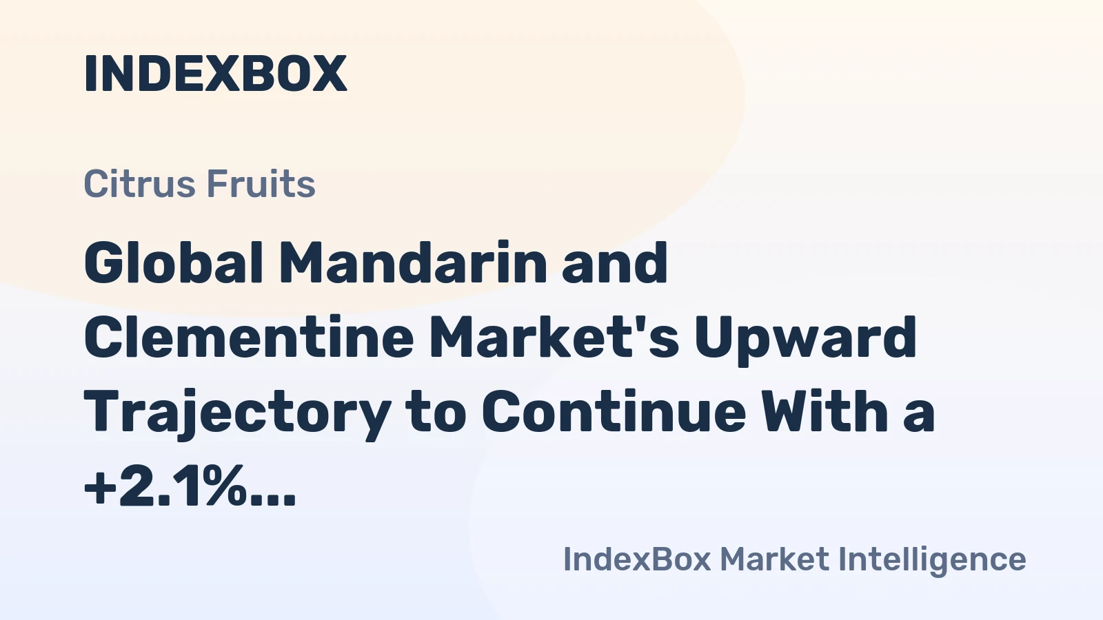 Global Mandarin and Clementine Market's Upward Trajectory to Continue With a +2.1% Volume CAGR Through 2035