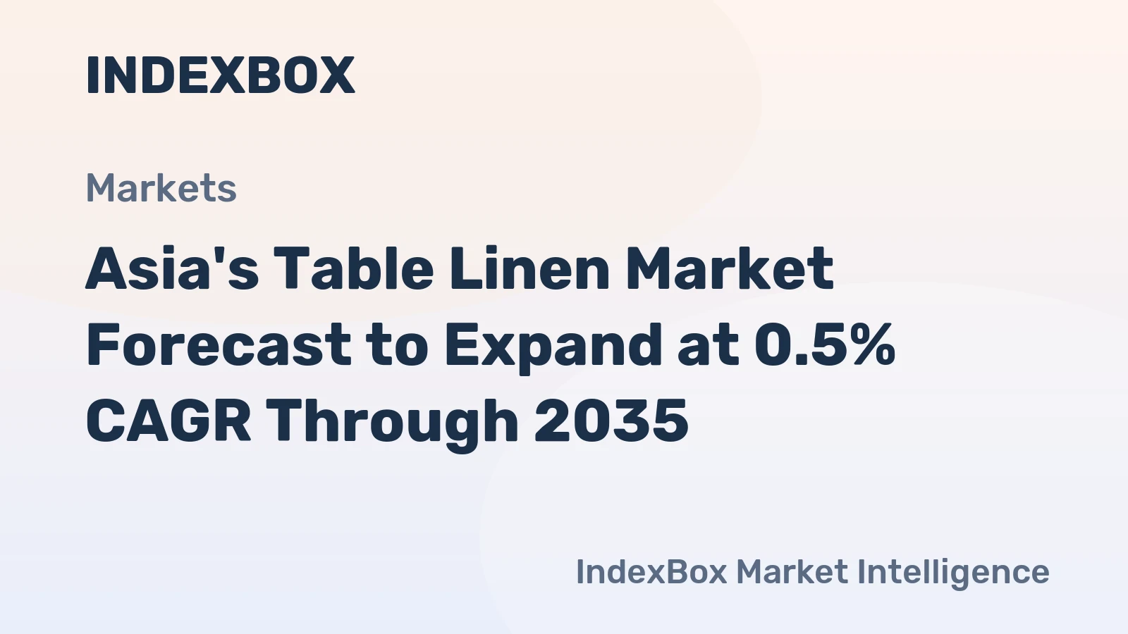 Asia's Table Linen Market Forecast to Expand at 0.5% CAGR Through 2035