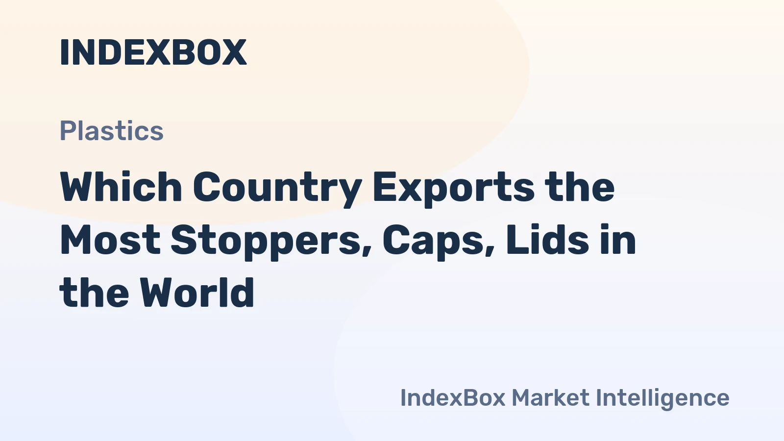 Which Country Exports the Most Stoppers, Caps, Lids in the World?