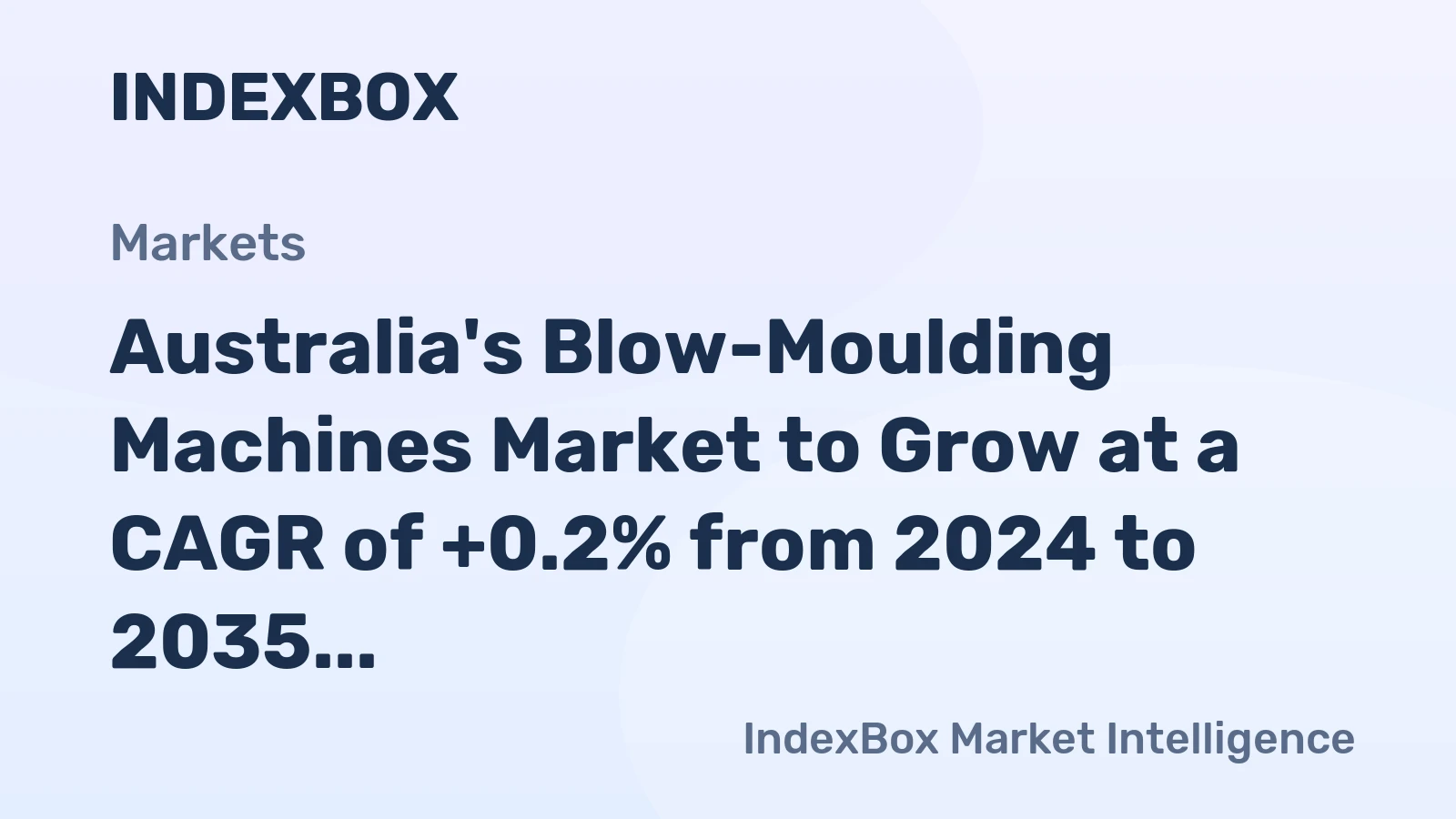Australia's Blow-Moulding Machines Market to Grow at a CAGR of +0.2% from 2024 to 2035