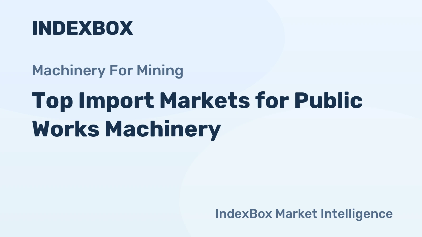 Top Import Markets for Public Works Machinery