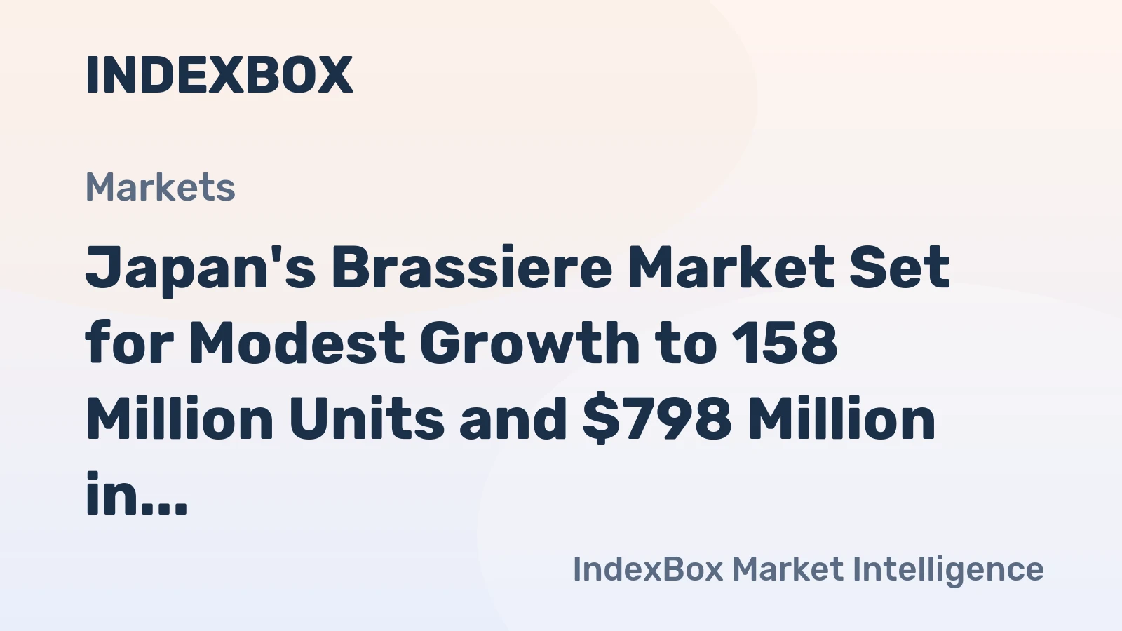 Japan's Brassiere Market Set for Modest Growth to 158 Million Units and $798 Million in Value