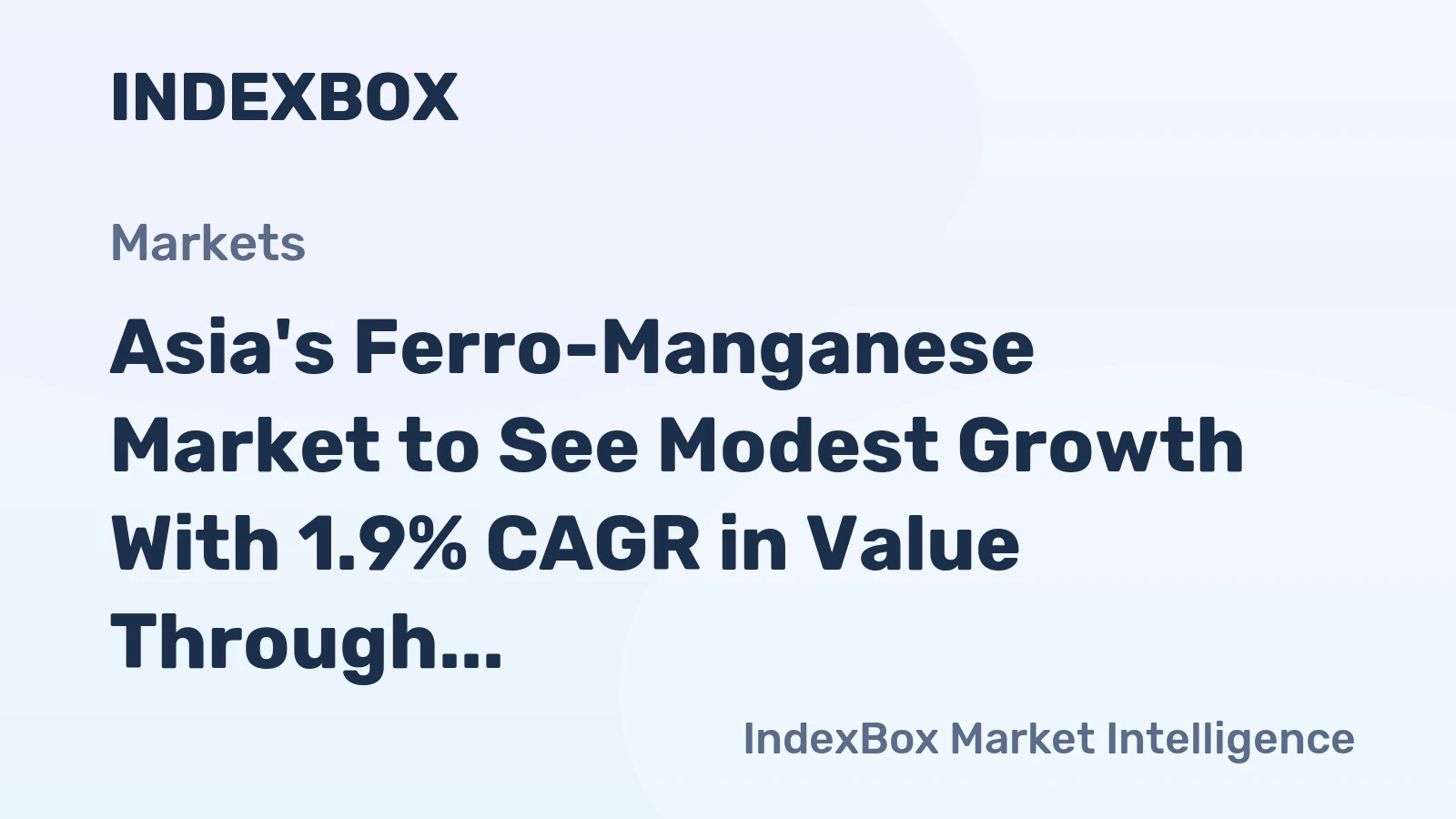 Asia's Ferro-Manganese Market to See Modest Growth With 1.9% CAGR in Value Through 2035