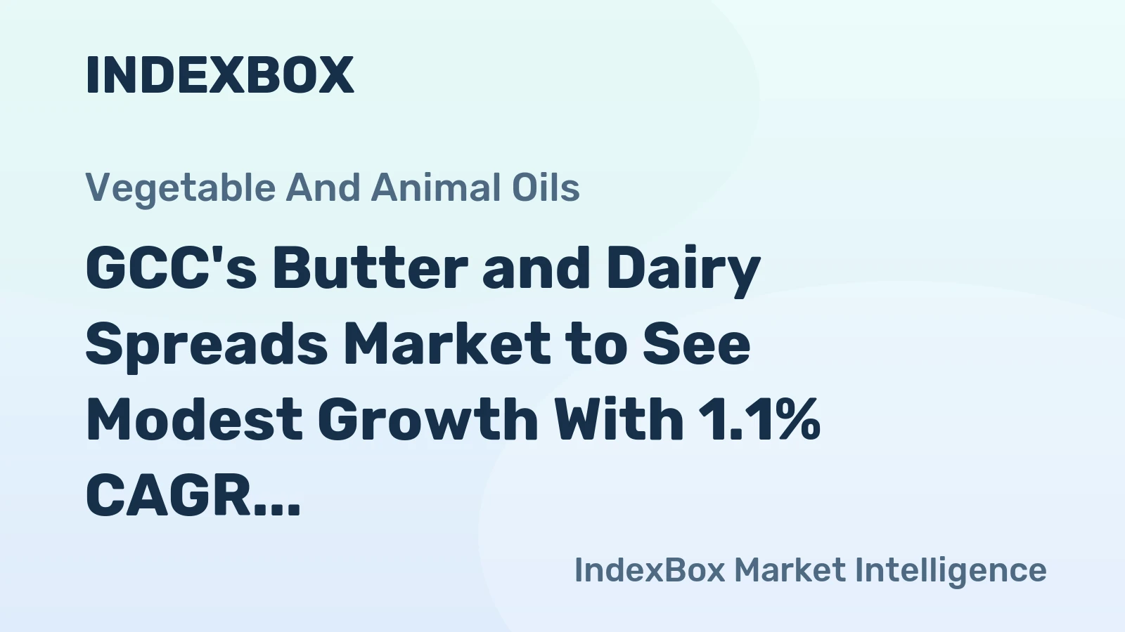 GCC's Butter and Dairy Spreads Market to See Modest Growth With 1.1% CAGR Through 2035