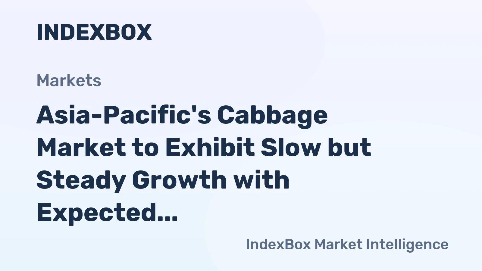 Asia-Pacific's Cabbage Market to Exhibit Slow but Steady Growth with Expected 0.8% CAGR