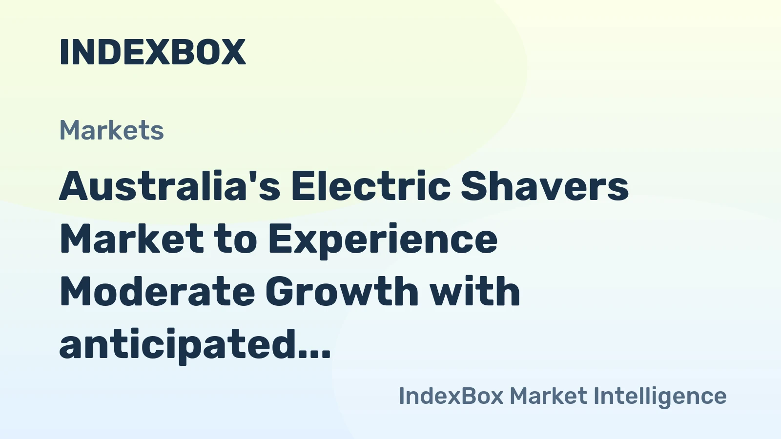 Australia's Electric Shavers Market to Experience Moderate Growth with anticipated CAGR of +1.1% by 2035