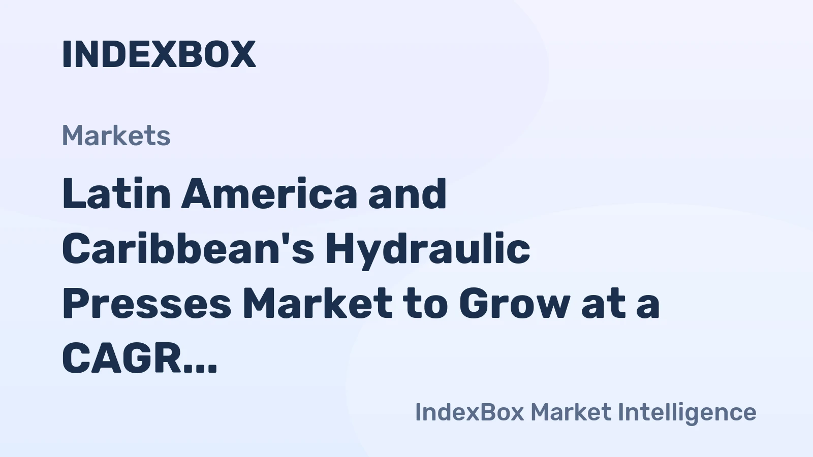 Latin America and Caribbean's Hydraulic Presses Market to Grow at a CAGR of +1.3% through 2035
