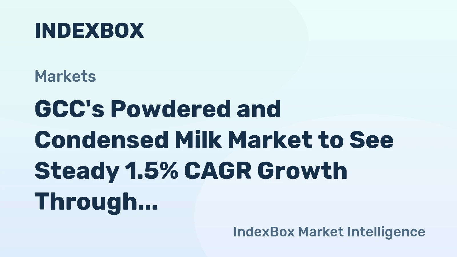 GCC's Powdered and Condensed Milk Market to See Steady 1.5% CAGR Growth Through 2035