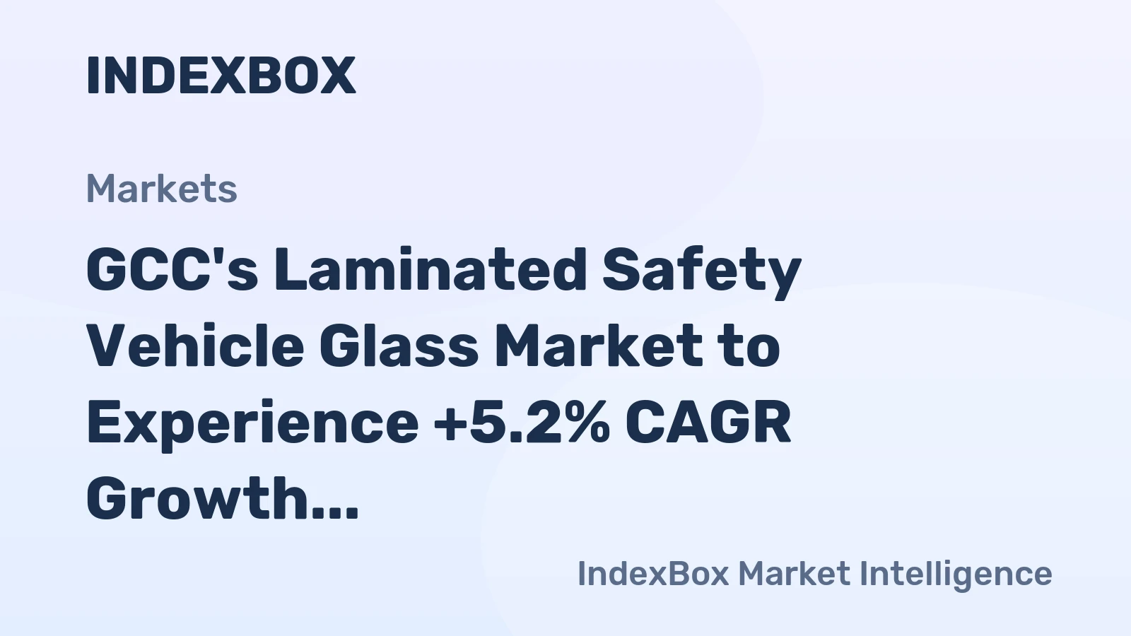 GCC's Laminated Safety Vehicle Glass Market to Experience +5.2% CAGR Growth through 2035