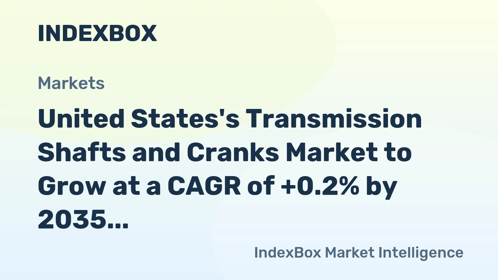 United States's Transmission Shafts and Cranks Market to Grow at a CAGR of +0.2% by 2035