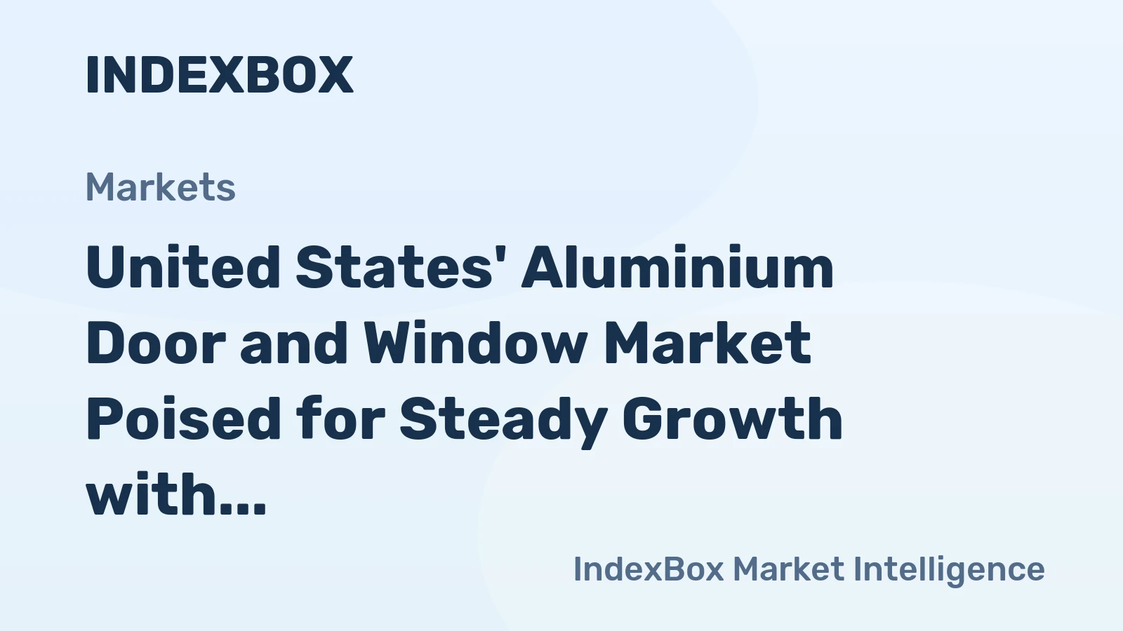 United States' Aluminium Door and Window Market Poised for Steady Growth with 3.3% CAGR