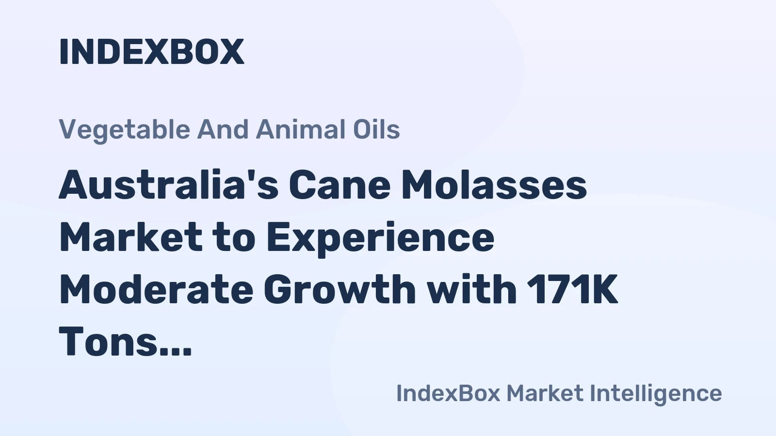 Australia's Cane Molasses Market to Experience Moderate Growth with 171K Tons Volume and $28M Value by 2035