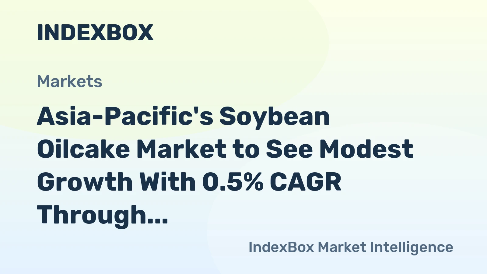 Asia-Pacific's Soybean Oilcake Market to See Modest Growth With 0.5% CAGR Through 2035