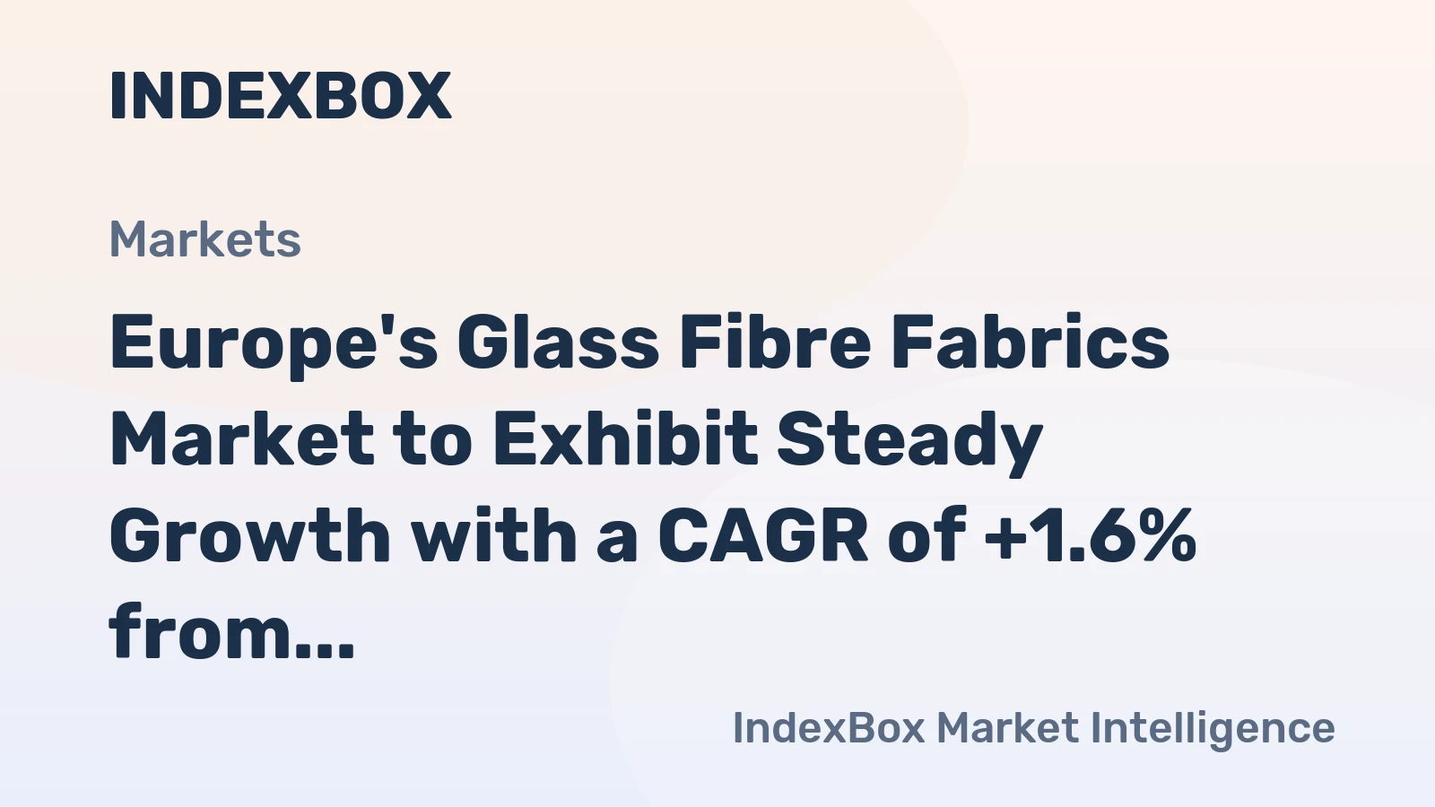 Europe's Glass Fibre Fabrics Market to Exhibit Steady Growth with a CAGR of +1.6% from 2024 to 2035