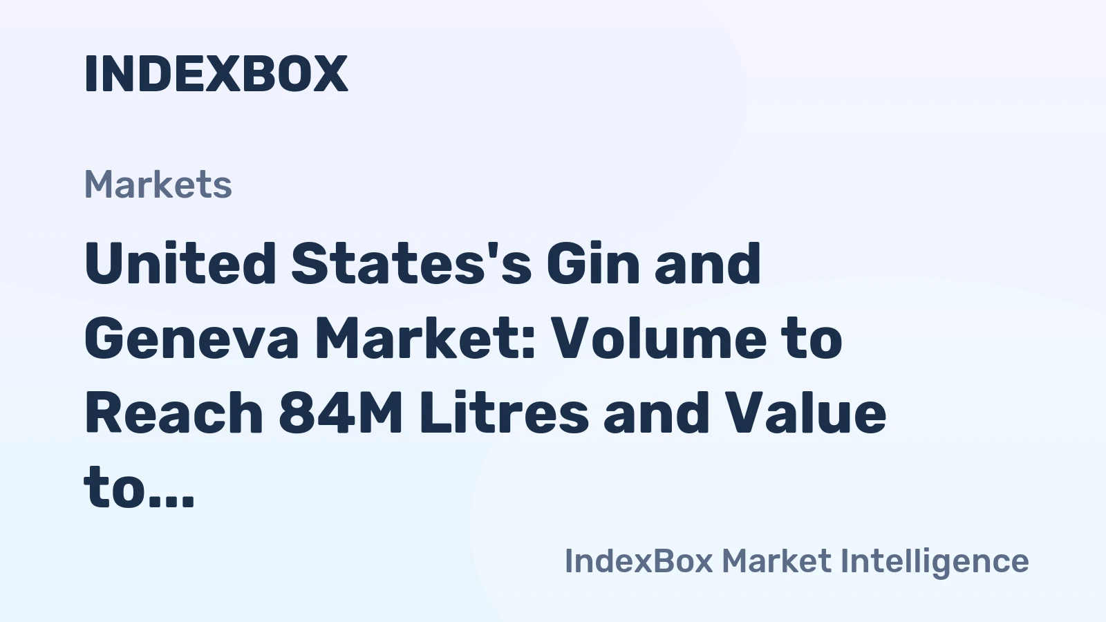 United States's Gin and Geneva Market: Volume to Reach 84M Litres and Value to Hit $777M by 2035