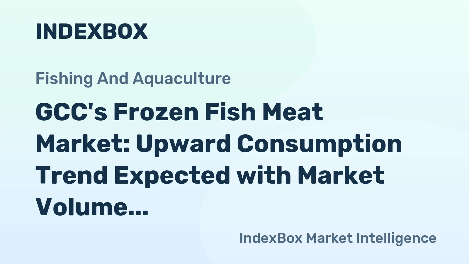 GCC's Frozen Fish Meat Market: Upward Consumption Trend Expected with Market Volume of 4.2K Tons and Market Value of $15M by 2035