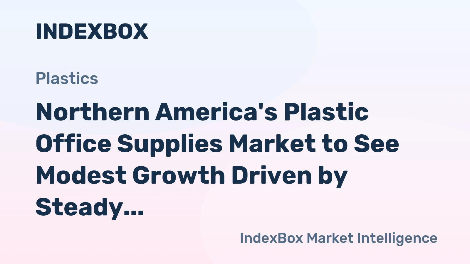 Northern America's Plastic Office Supplies Market to See Modest Growth Driven by Steady Demand
