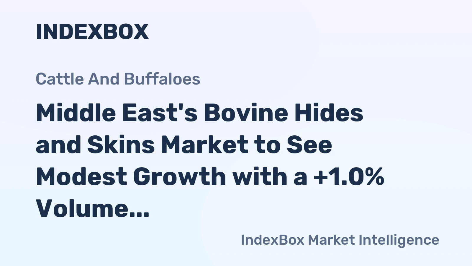 Middle East's Bovine Hides and Skins Market to See Modest Growth with a +1.0% Volume CAGR