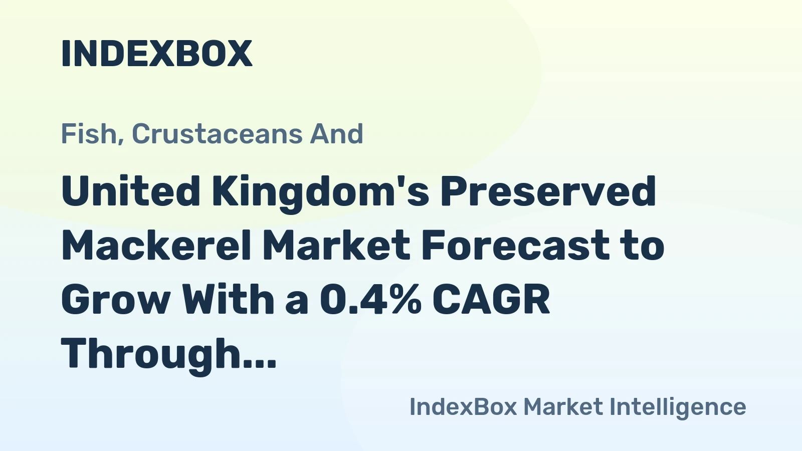 United Kingdom's Preserved Mackerel Market Forecast to Grow With a 0.4% CAGR Through 2035
