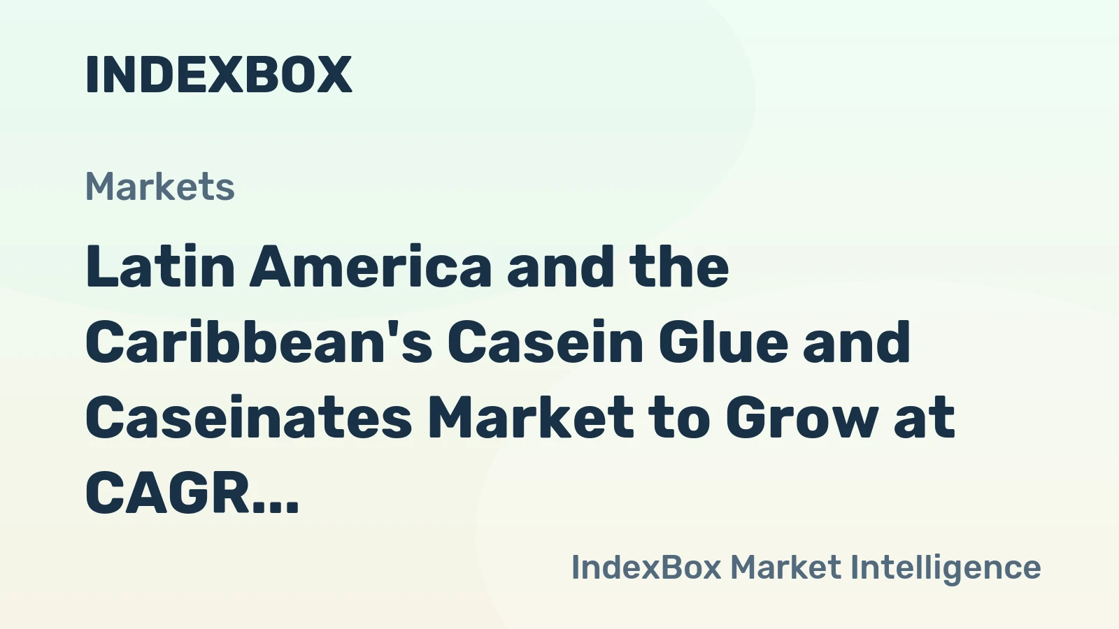 Latin America and the Caribbean's Casein Glue and Caseinates Market to Grow at CAGR of +2.2% from 2024 to 2035