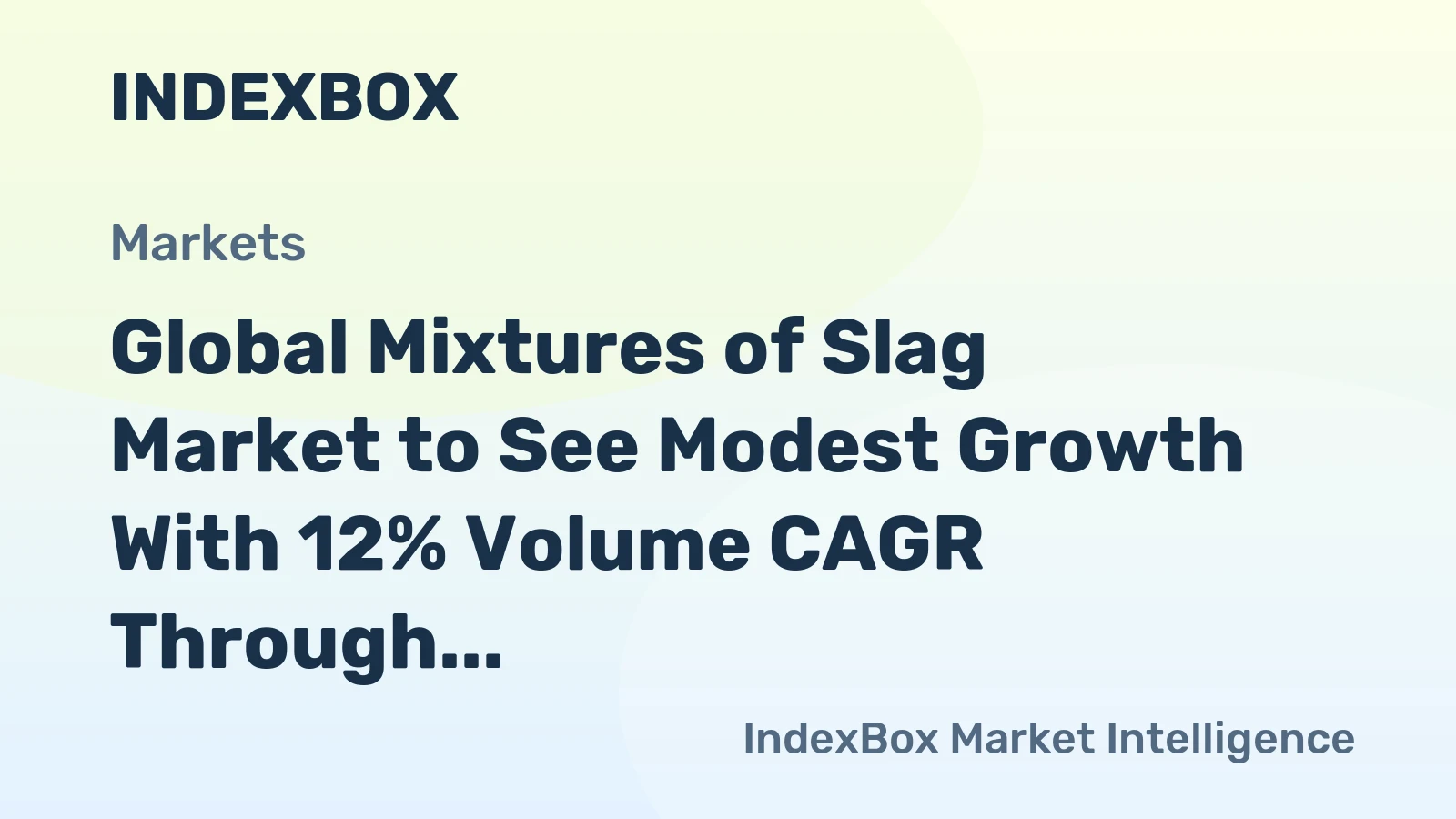 Global Mixtures of Slag Market to See Modest Growth With 12% Volume CAGR Through 2035