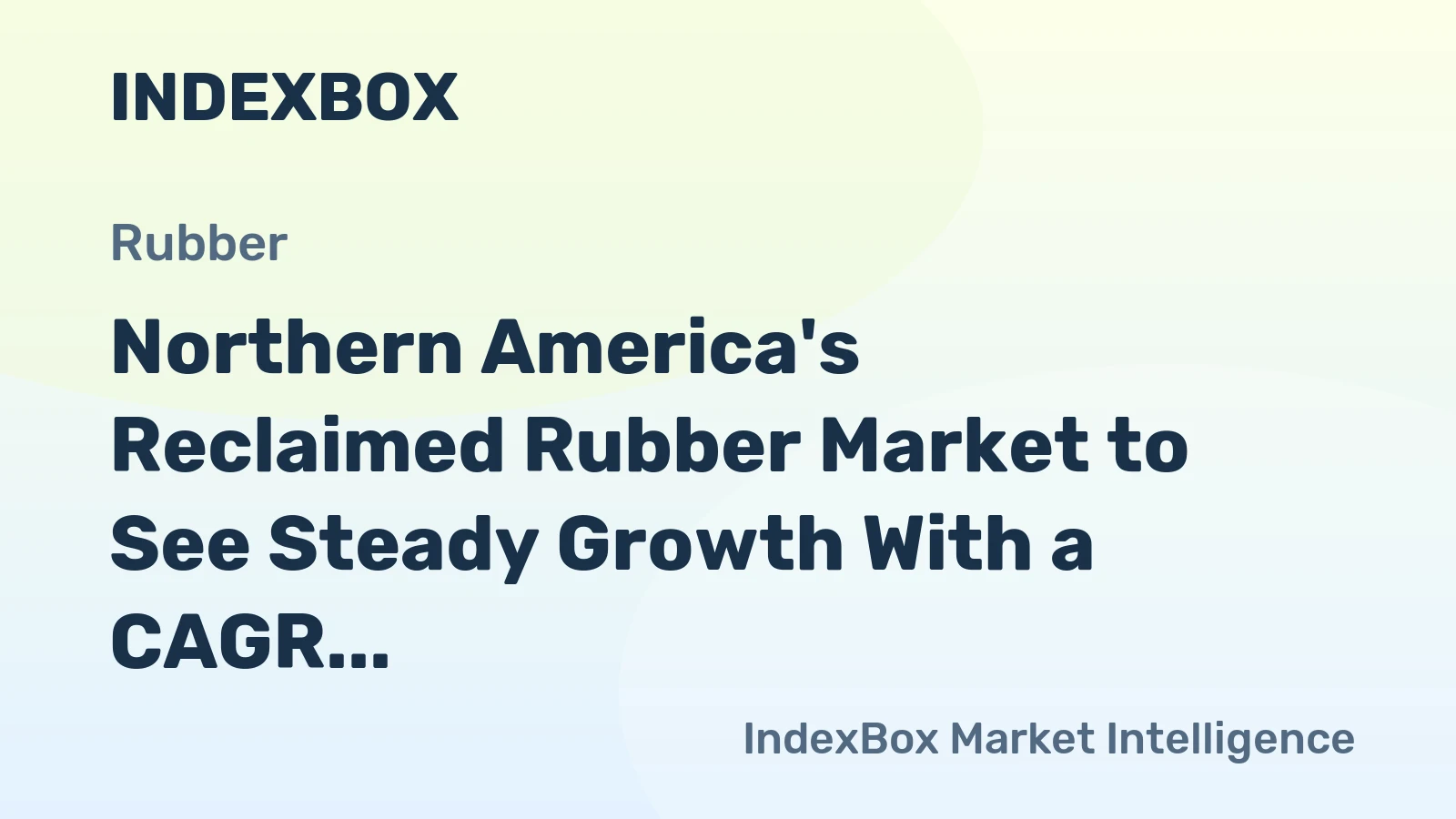 Northern America's Reclaimed Rubber Market to See Steady Growth With a CAGR of +1.3% in Market Value