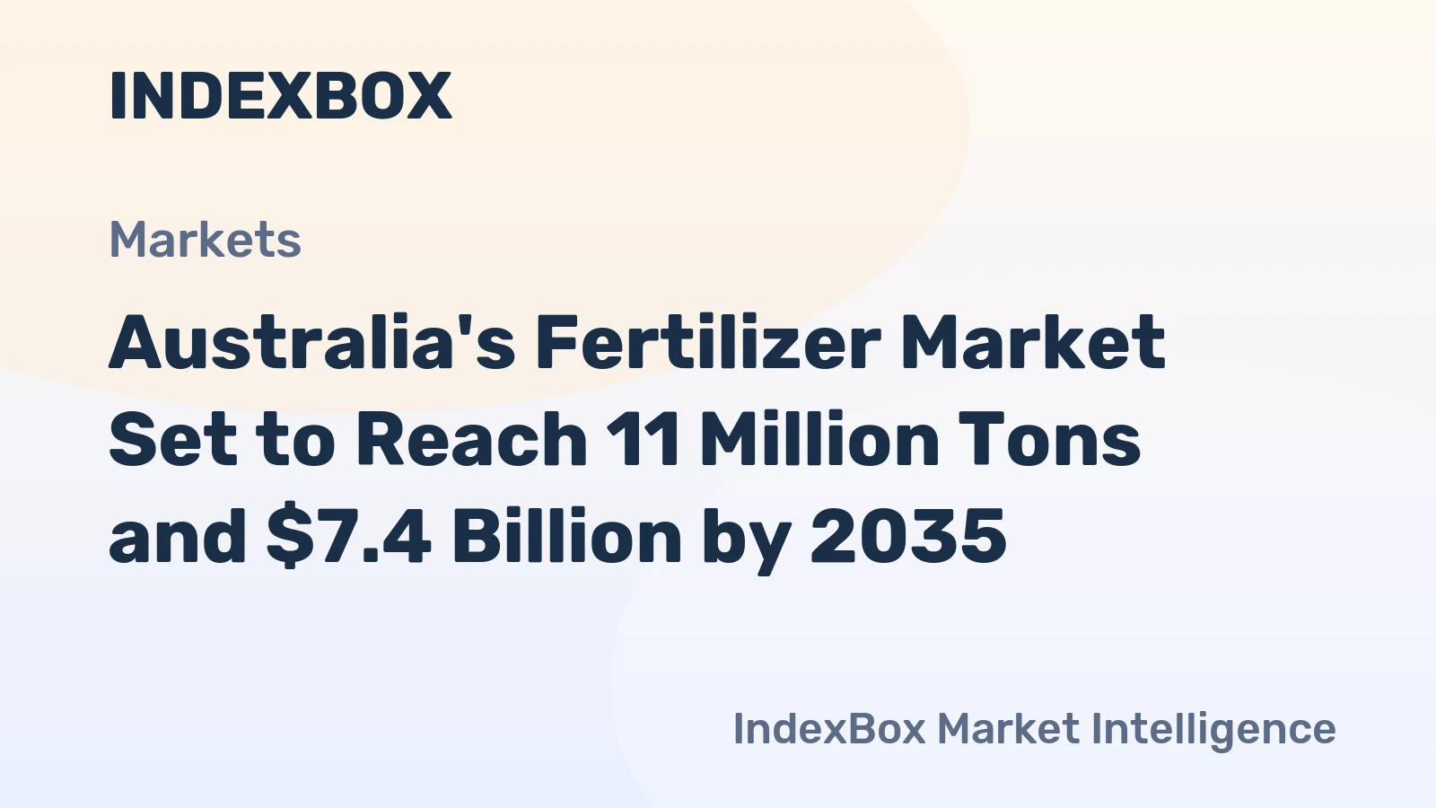 Australia's Fertilizer Market Set to Reach 11 Million Tons and $7.4 Billion by 2035