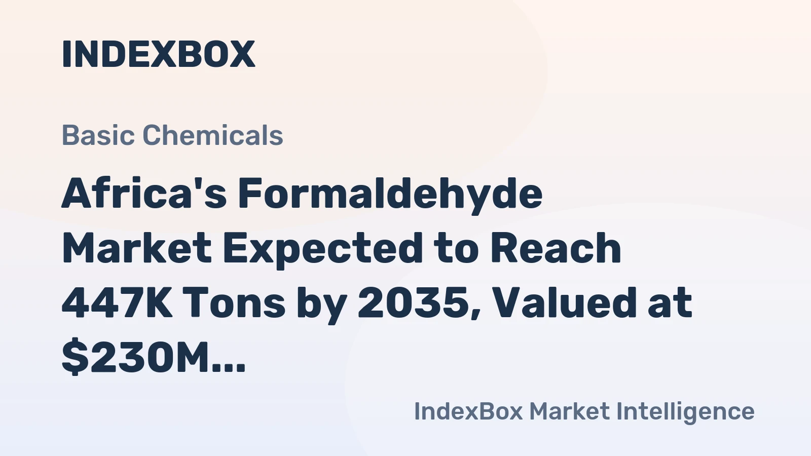 Africa's Formaldehyde Market Expected to Reach 447K Tons by 2035, Valued at $230M