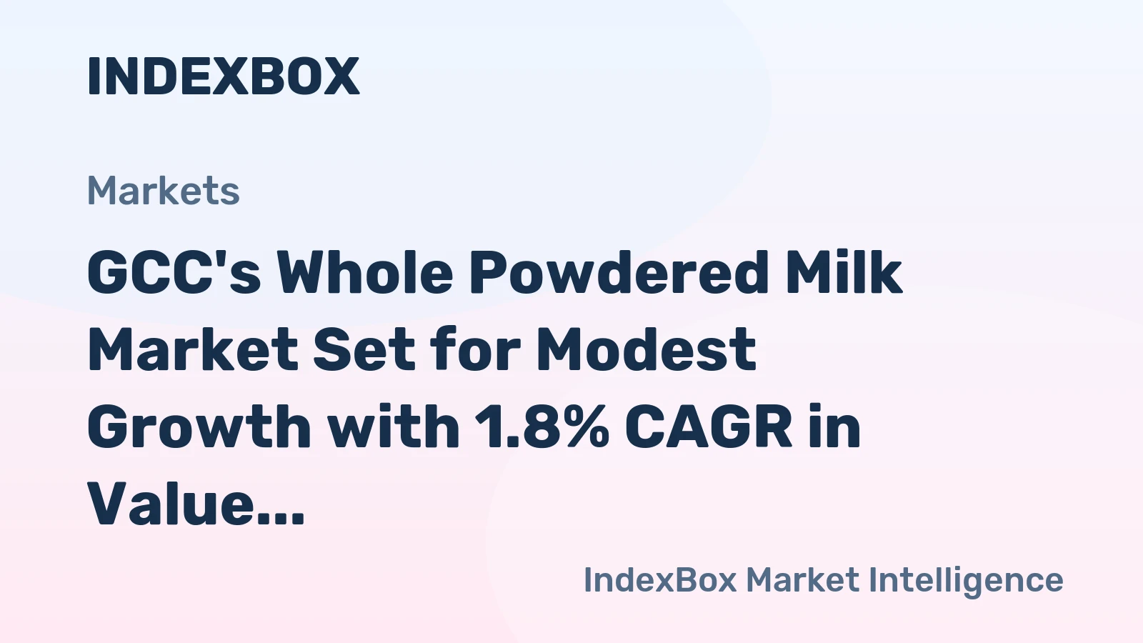 GCC's Whole Powdered Milk Market Set for Modest Growth with 1.8% CAGR in Value Through 2035