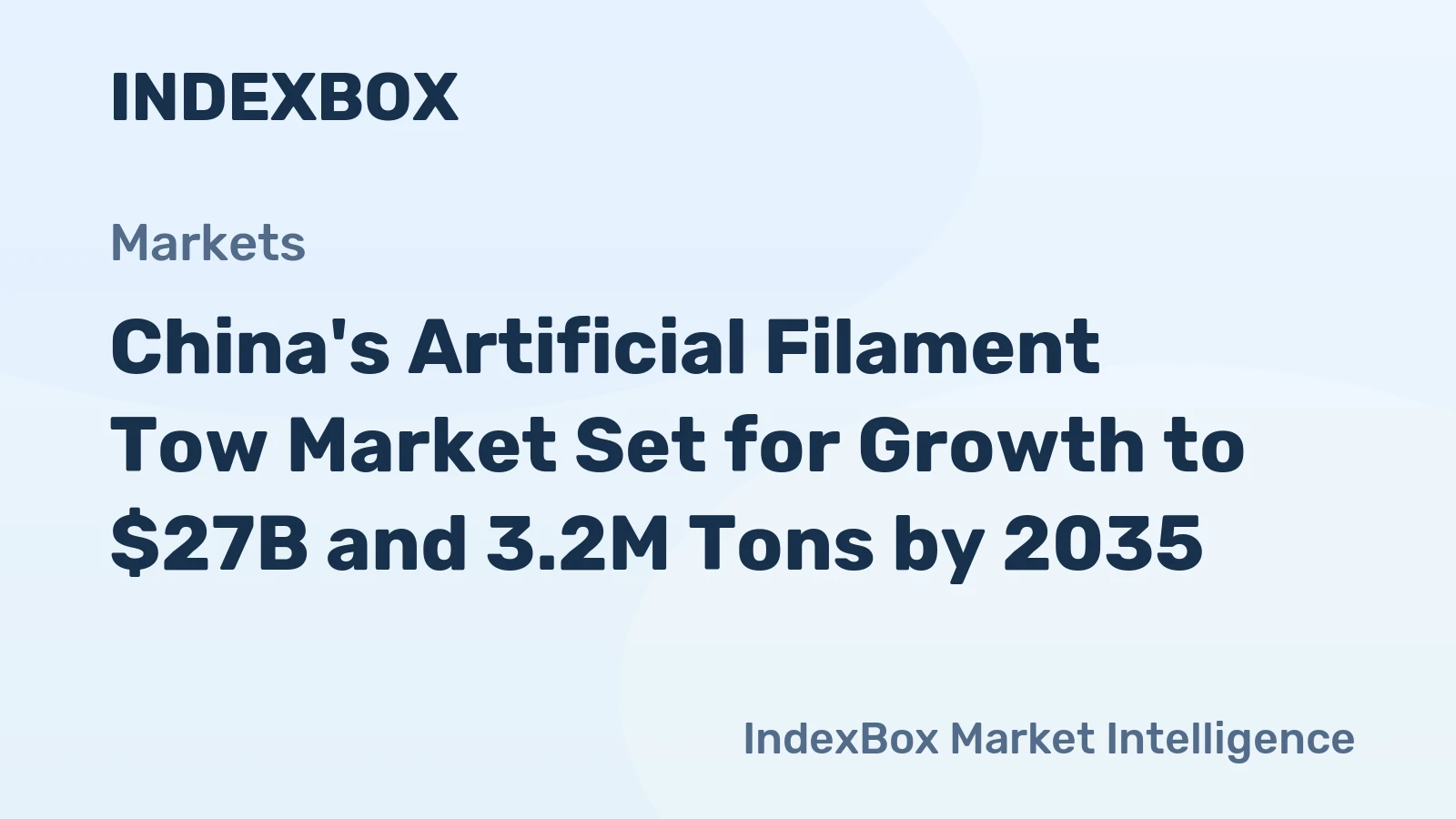 China's Artificial Filament Tow Market Set for Growth to $27B and 3.2M Tons by 2035