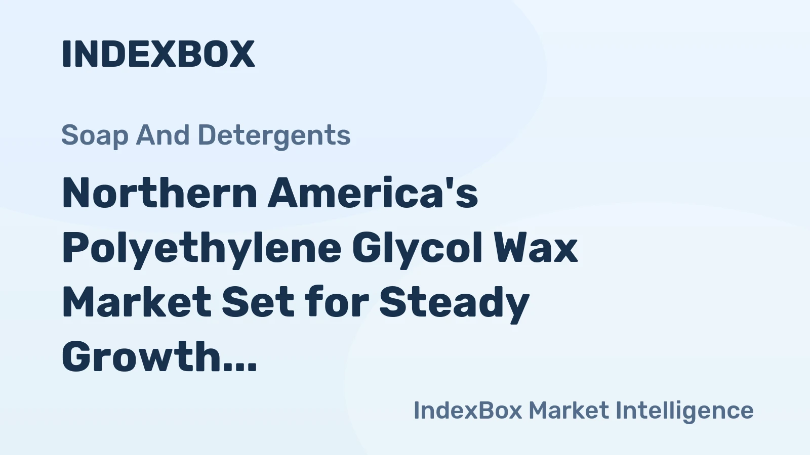 Northern America's Polyethylene Glycol Wax Market Set for Steady Growth with a 2.5% CAGR in Value