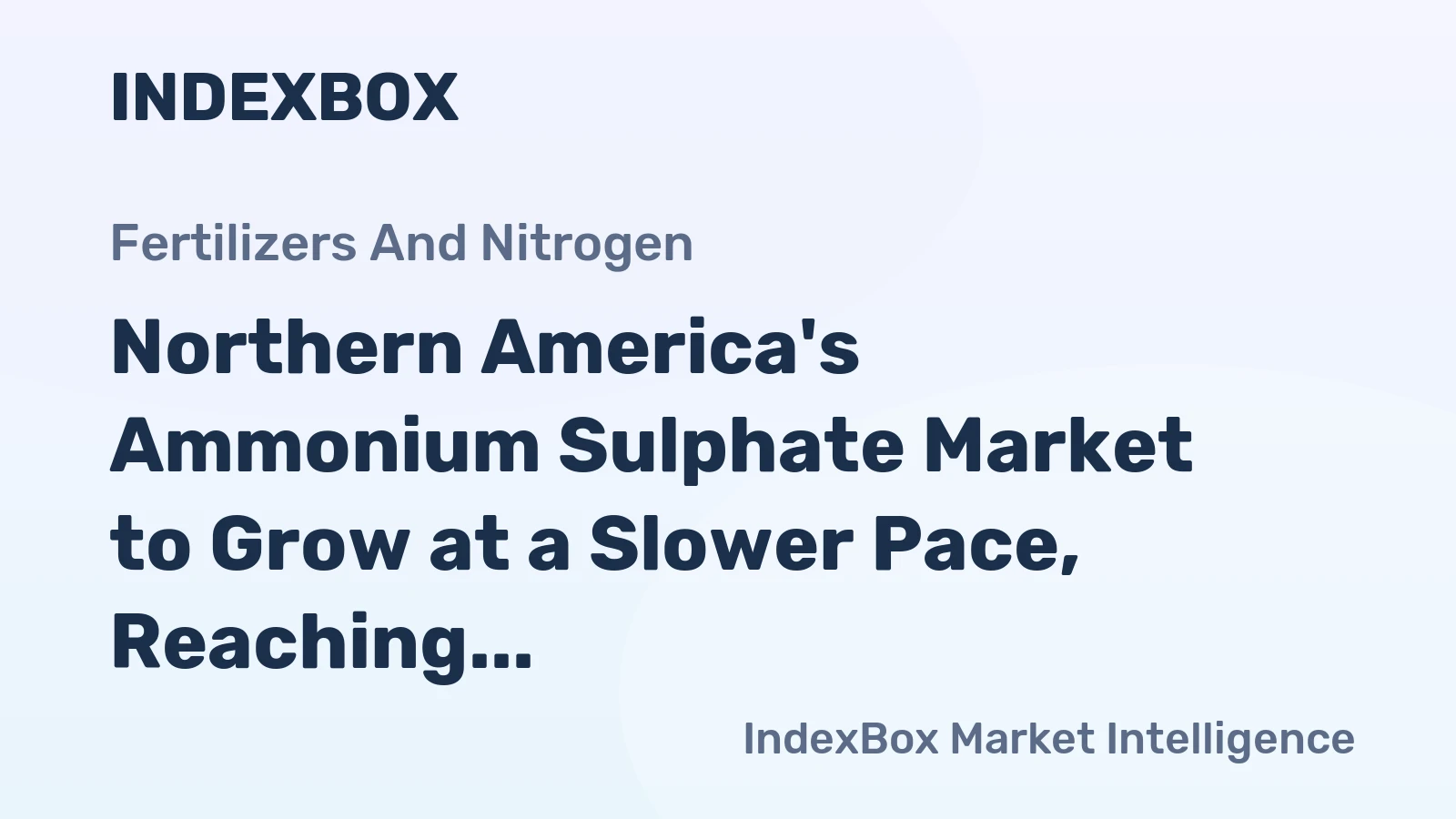 Northern America's Ammonium Sulphate Market to Grow at a Slower Pace, Reaching $1.3B by 2035