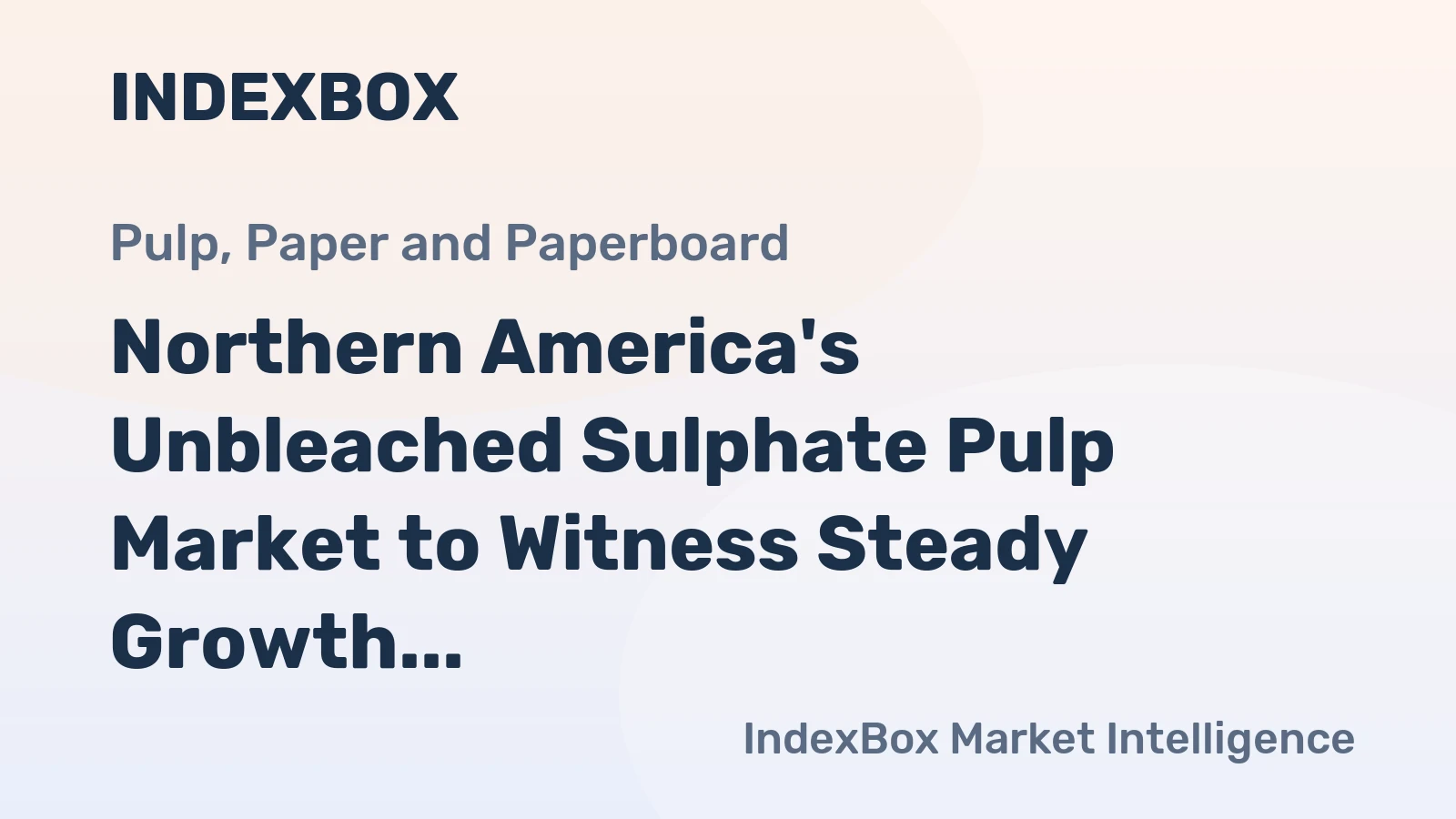 Northern America's Unbleached Sulphate Pulp Market to Witness Steady Growth with CAGR of +3.4% by 2035