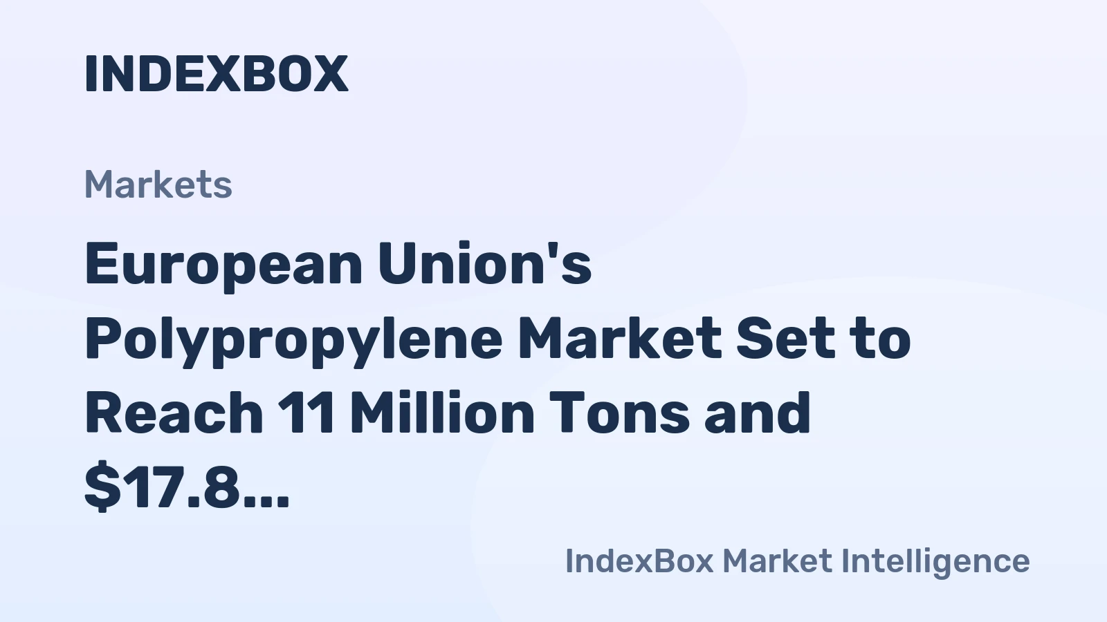 European Union's Polypropylene Market Set to Reach 11 Million Tons and $17.8 Billion by 2035