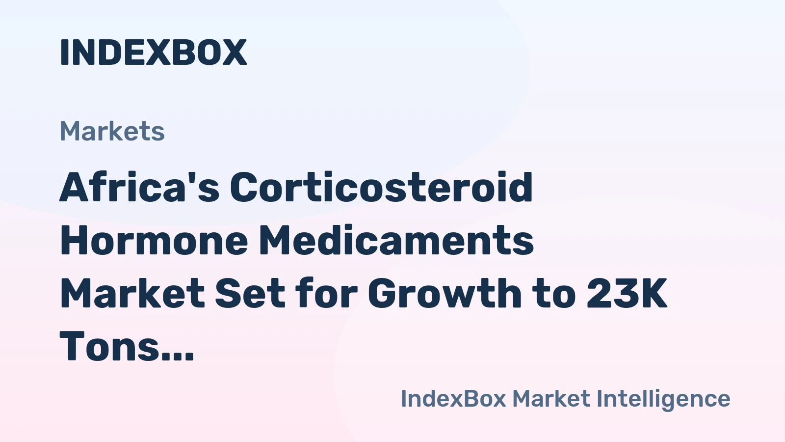 Africa's Corticosteroid Hormone Medicaments Market Set for Growth to 23K Tons and $1.7B
