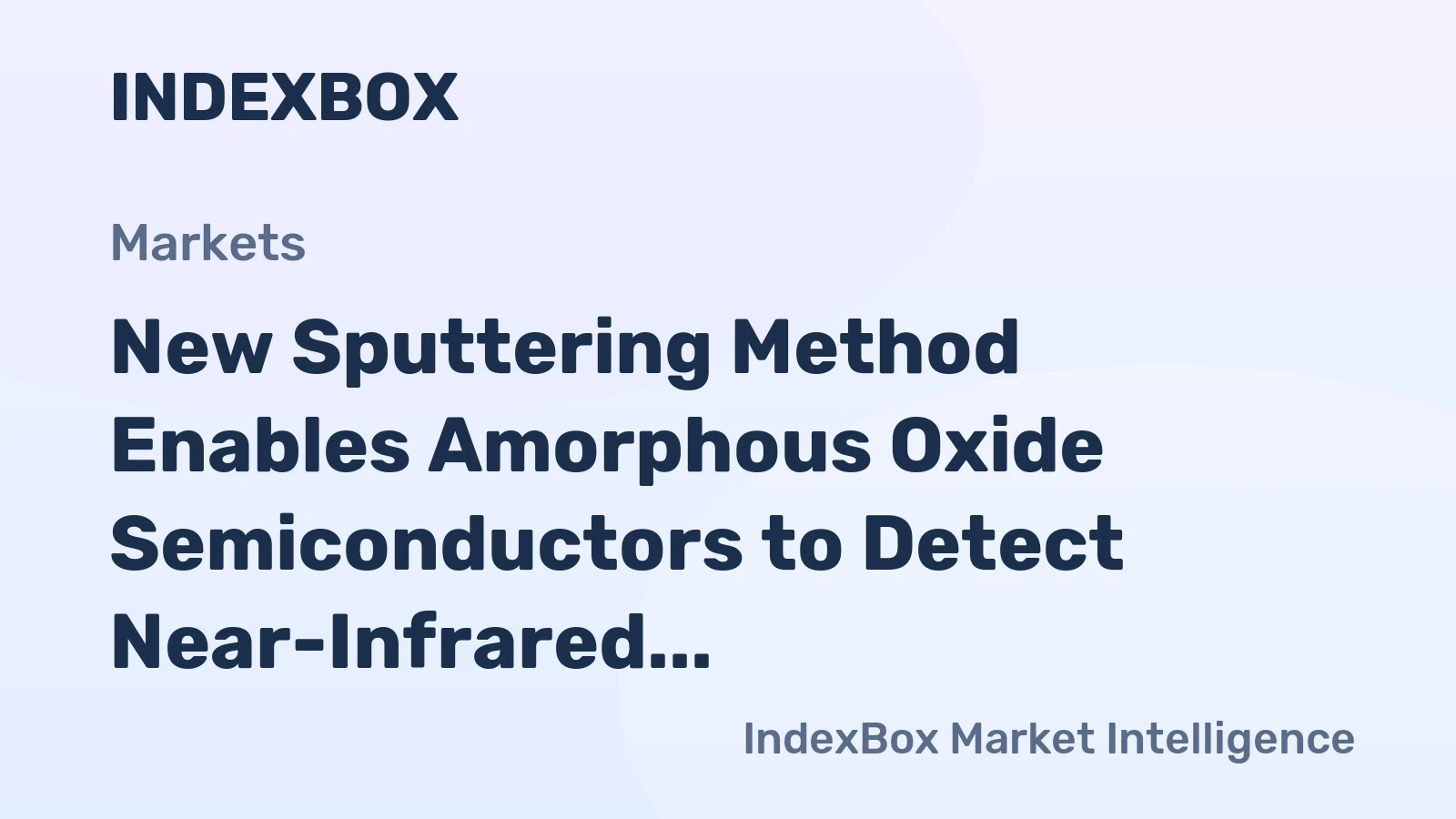 New Sputtering Method Enables Amorphous Oxide Semiconductors to Detect Near-Infrared Light