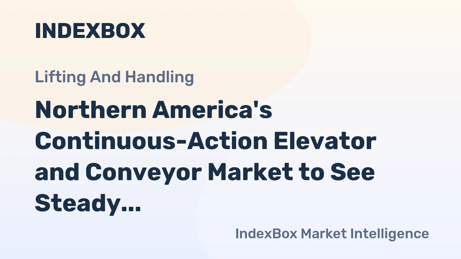 Northern America's Continuous-Action Elevator and Conveyor Market to See Steady Growth With a +0.8% Volume CAGR