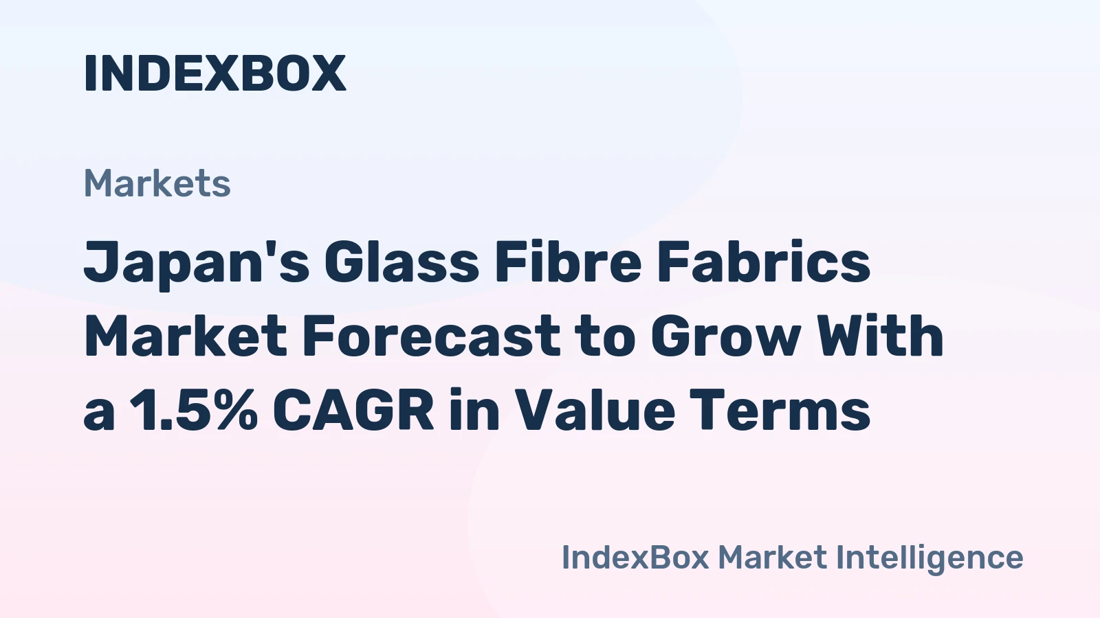 Japan's Glass Fibre Fabrics Market Forecast to Grow With a 1.5% CAGR in Value Terms