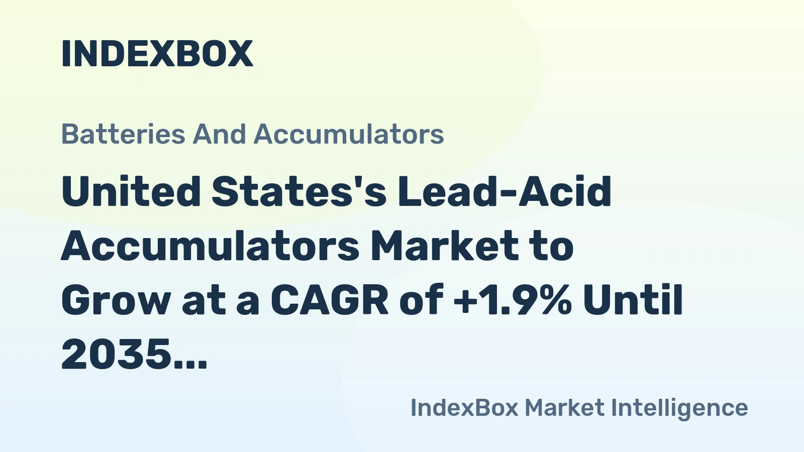 United States's Lead-Acid Accumulators Market to Grow at a CAGR of +1.9% Until 2035, Reaching $4.3B in Value