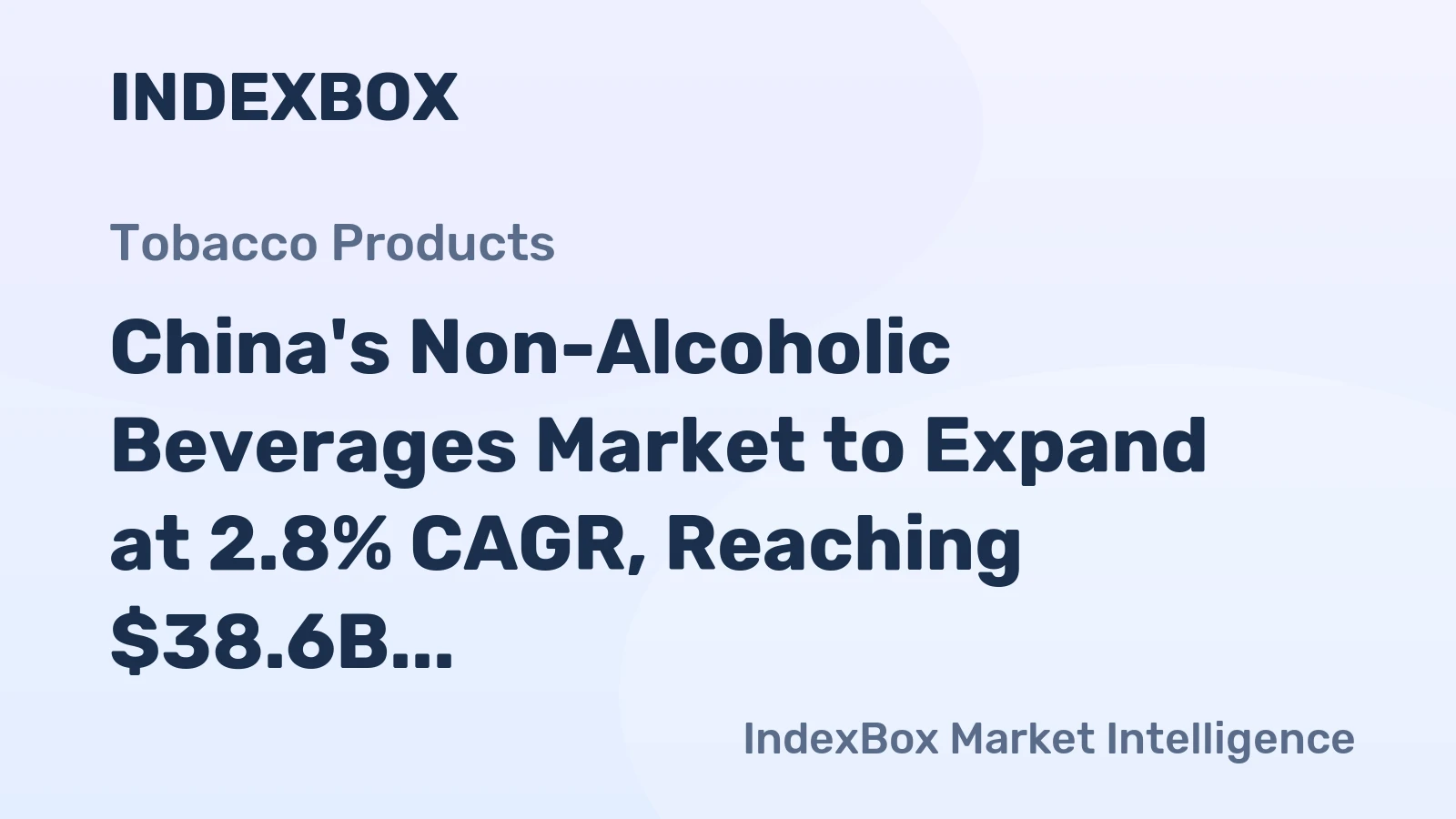 China's Non-Alcoholic Beverages Market to Expand at 2.8% CAGR, Reaching $38.6B by 2035
