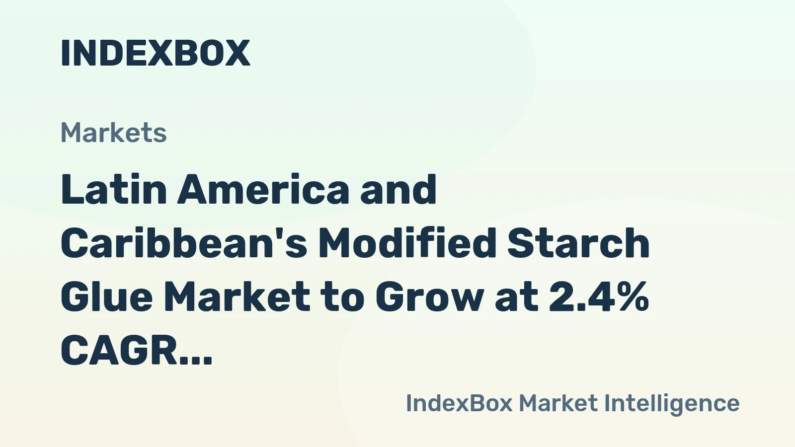 Latin America and Caribbean's Modified Starch Glue Market to Grow at 2.4% CAGR, Reaching 122K Tons by 2035
