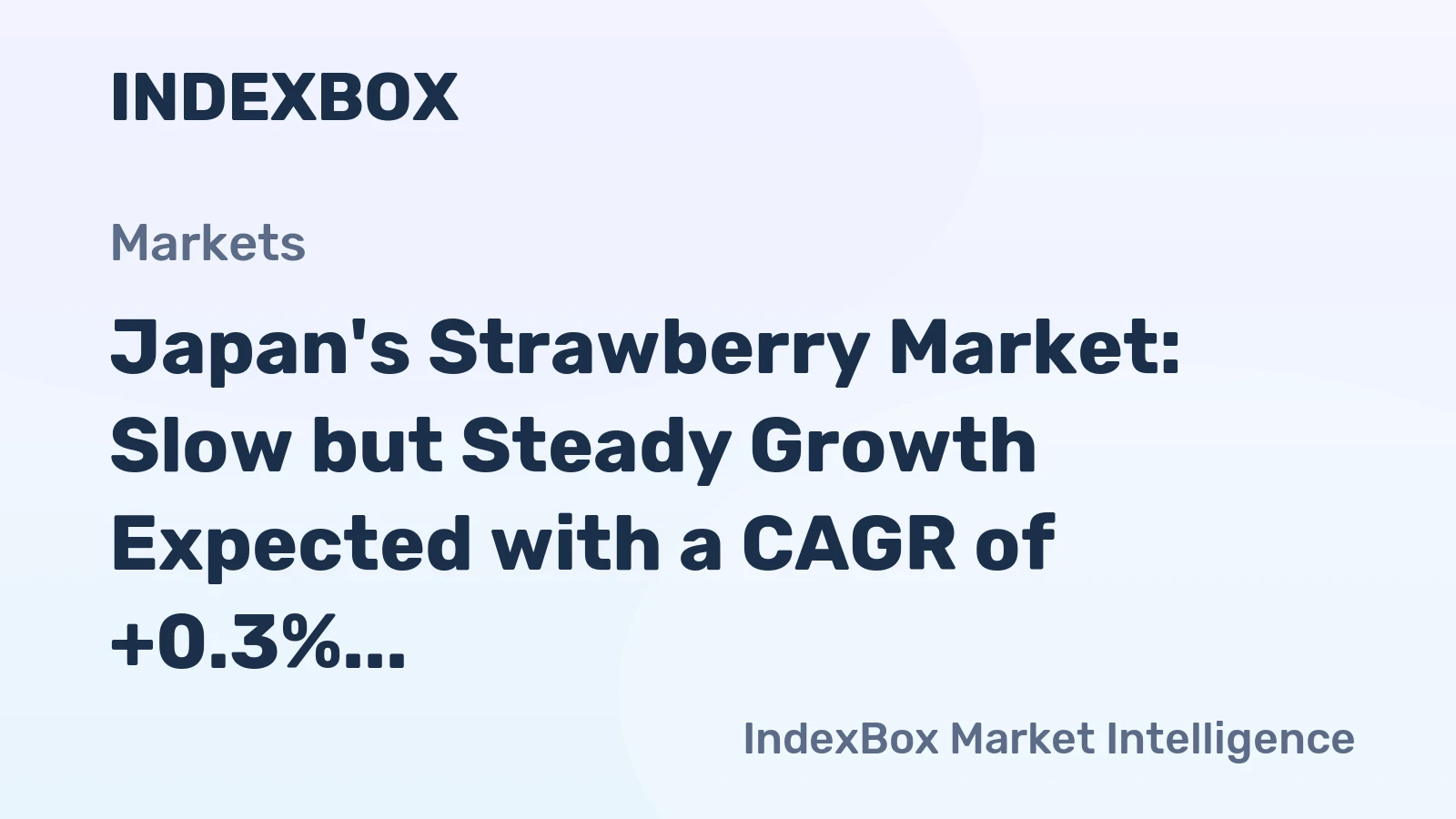 Japan's Strawberry Market: Slow but Steady Growth Expected with a CAGR of +0.3%