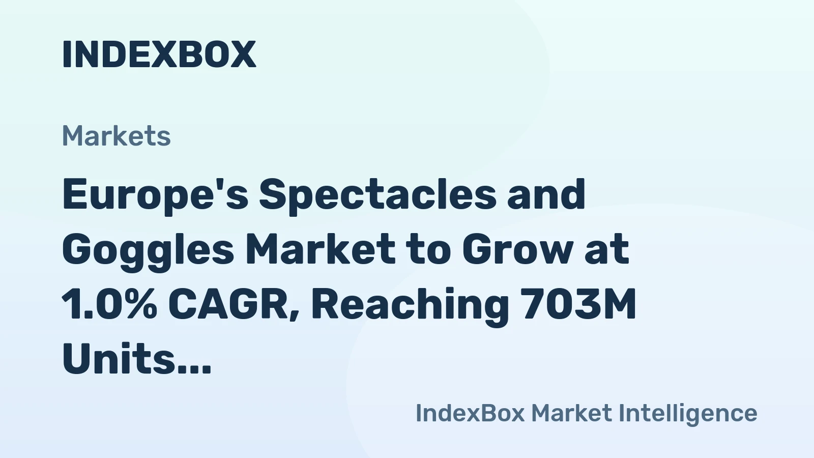 Europe's Spectacles and Goggles Market to Grow at 1.0% CAGR, Reaching 703M Units by 2035