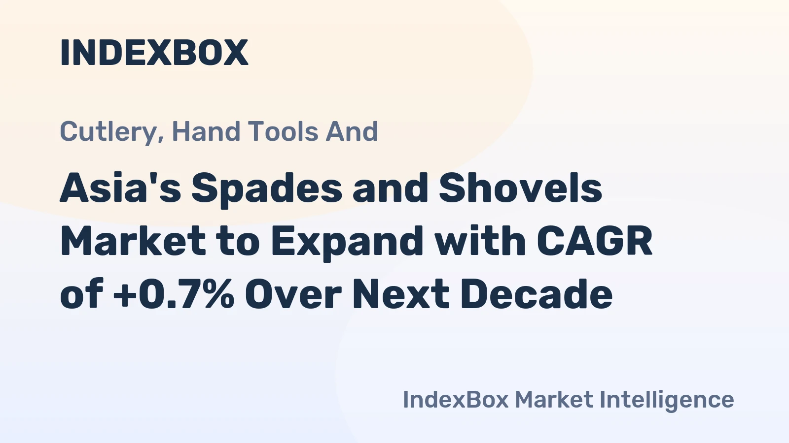 Asia's Spades and Shovels Market to Expand with CAGR of +0.7% Over Next Decade
