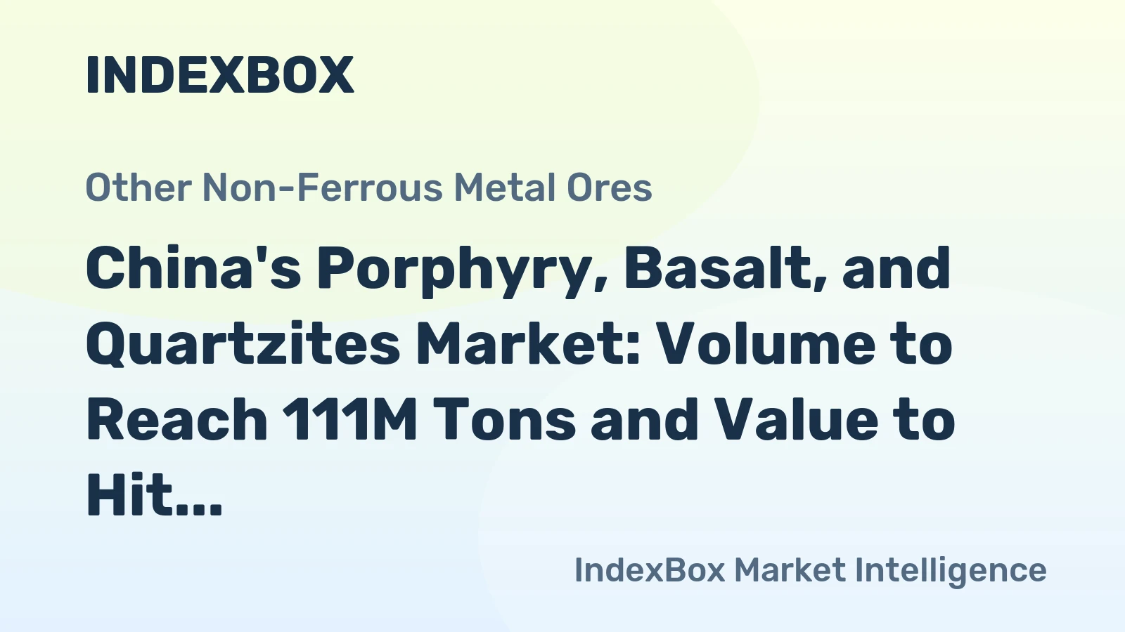 China's Porphyry, Basalt, and Quartzites Market: Volume to Reach 111M Tons and Value to Hit $7.2B by 2035