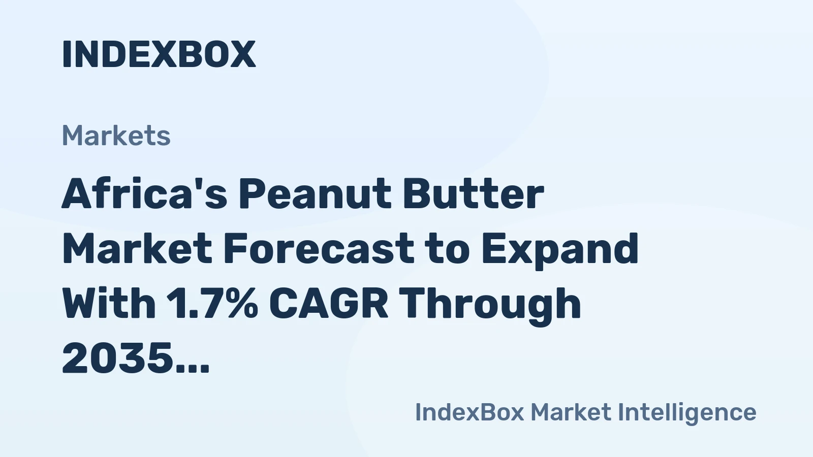 Africa's Peanut Butter Market Forecast to Expand With 1.7% CAGR Through 2035